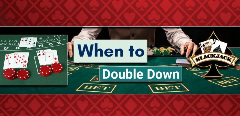 When to Double Down in Blackjack | Blackjack Double Down Strategy