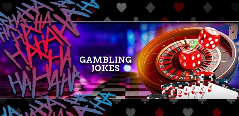 Gambling Jokes That Will Make You Laugh Even After Losing