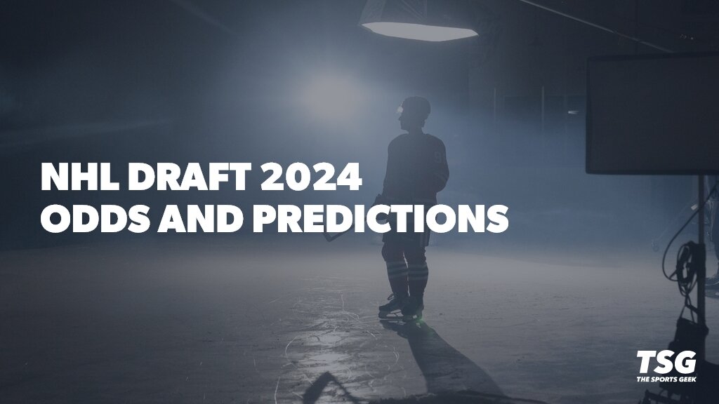 2024 NHL Draft Betting Odds, Predictions, Best Bets