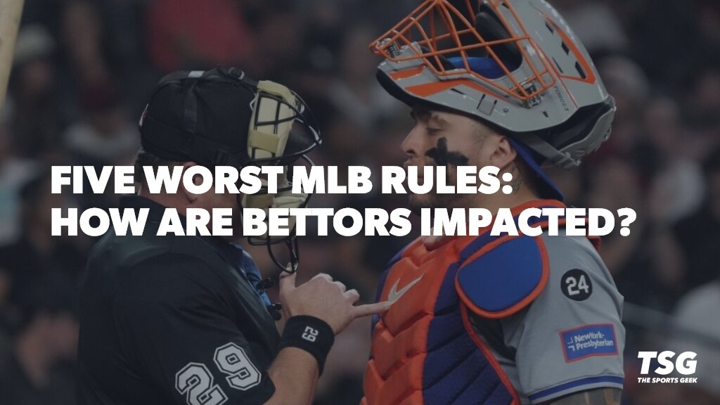 Worst MLB Rules, Betting Impact, and How to Fix Them